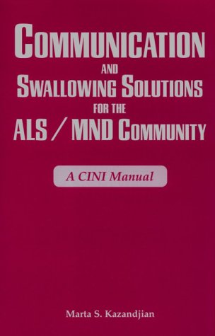 Communication And Swallowing Solutions for the ALS/MND Community: A ...