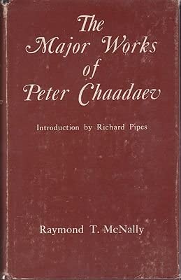 Major Works of Peter Chaadaev, The: Raymond T. McNally: Amazon.com: Books