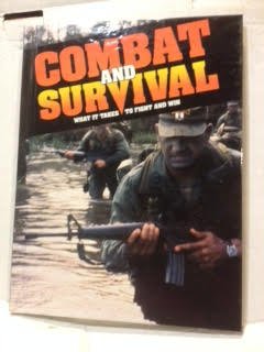 Combat and Survival 6: What it Takes to Fight and Win (The Inside World ...