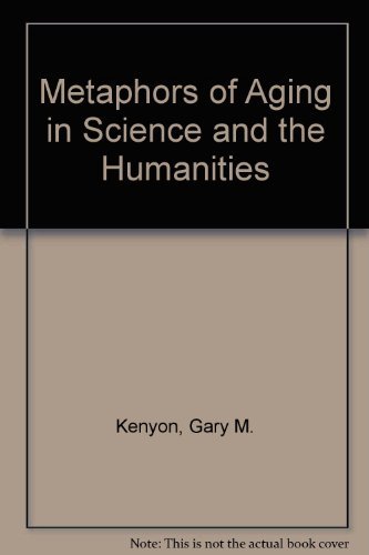 Metaphors of Aging in Science and the Humanities: Amazon.co.uk: Kenyon ...