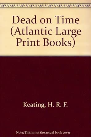 Dead on Time (Atlantic Large Print Books) : Keating, H. R. F.: Amazon ...