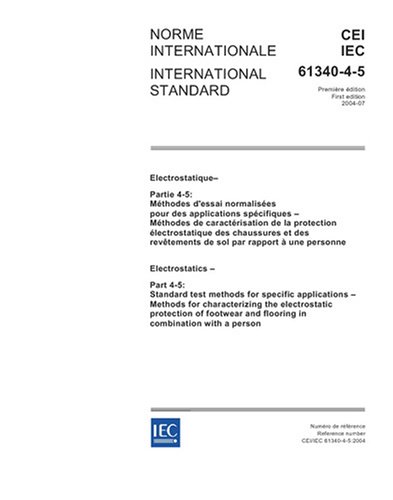 IEC 61340-4-5 Ed. 1.0 b:2004, Electrostatics - Part 4-5: Standard test ...