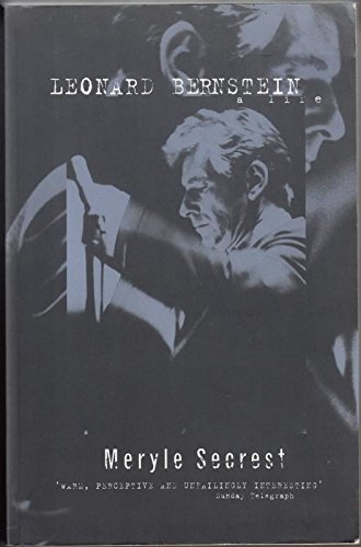 Leonard Bernstein: A Life: Secrest, Meryle: 9780747531913: Amazon.com ...