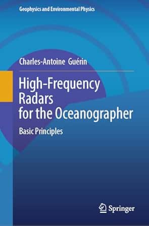 High-Frequency Radars for the Oceanographer: Basic Principles ...