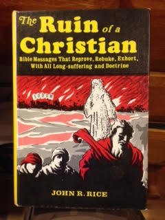 The Ruin of a Christian - Bible Messages That Reprove, Rebuke, Exhort ...