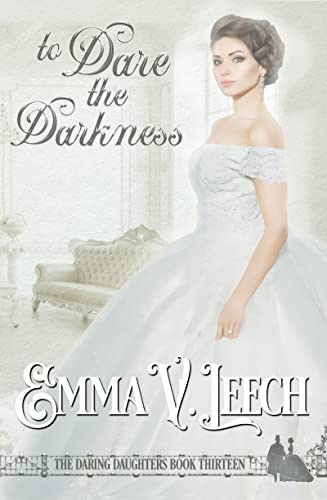 To Dare the Darkness (Daring Daughters Book 13) - Kindle edition by ...