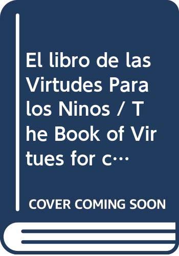 El libro de las Virtudes Para los Ninos / The Book of Virtues for ...