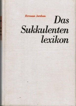 Das Sukkulentenlexikon : Jacobsen, Hermann: Amazon.de: Bücher