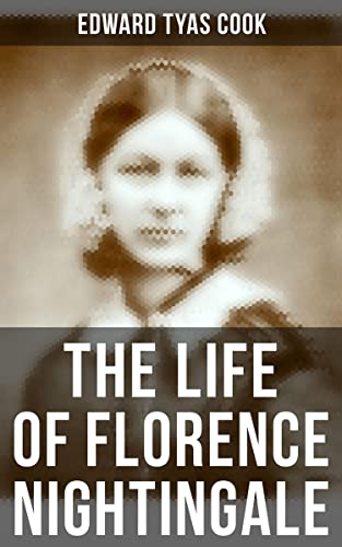Amazon.com: The Life of Florence Nightingale: Biography of a Famous ...
