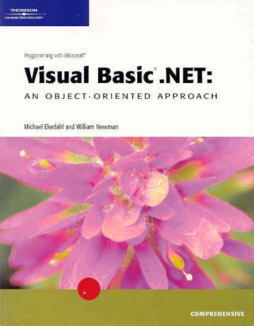 Programming with Microsoft Visual Basic .NET: An Object-Oriented Approach- Comprehensive ...