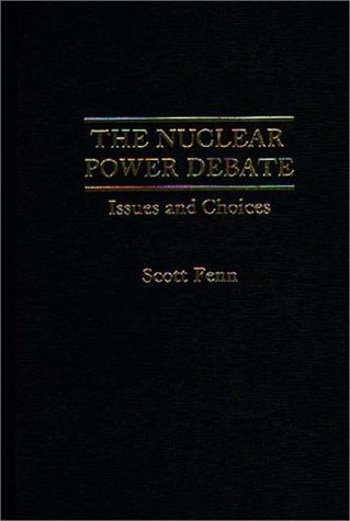 Amazon.com: The Nuclear Power Debate: Issues and Choices: 9780275906221 ...