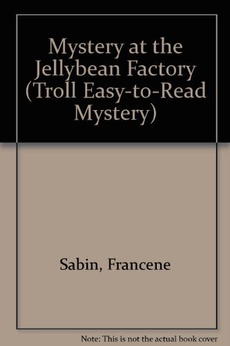 Mystery at the Jellybean Factory (Troll Easy-To-Read Mystery): Sabin ...