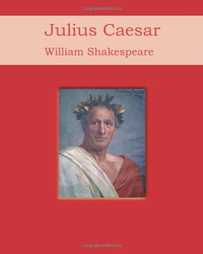 Julius Caesar: William Shakespeare: 9781453826652: Amazon.com: Books