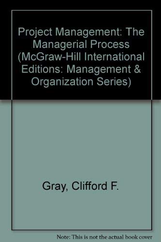 Project Management: The Managerial Process (McGraw-Hill International ...