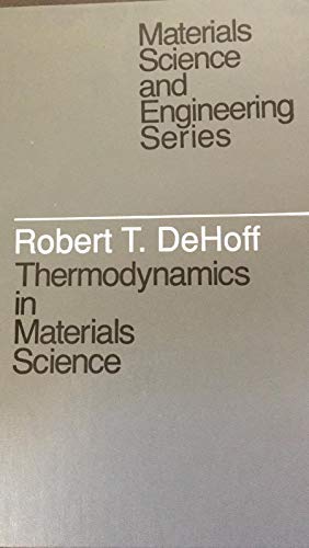 Thermodynamics In Materials Science: Dehoff, Robert T.: 9780070163133 ...