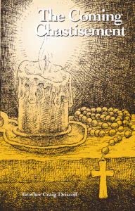 The Coming Chastisement: Driscoll, Craig: 9781882972494: Amazon.com: Books