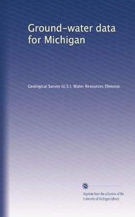 Amazon.com: Ground-water data for Michigan (Volume 7): Geological ...