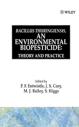 Buy Bacillus thuringiensis, An Environmental Biopesticide: Theory and ...