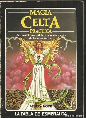 Magia celta práctica : una guía práctica para la herencia mágica de las ...