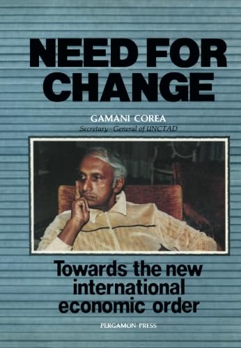 Need for Change: Towards the New International Economic Order: Corea ...