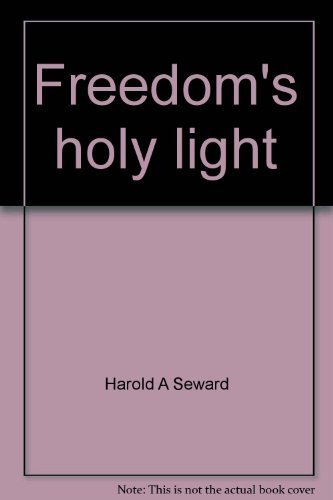 Freedom's holy light: A catechism on American ideals : 25 questions and ...