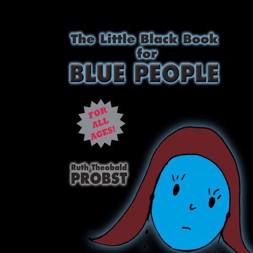 The Little Black Book for BLUE People: Ruth Theobald Probst, LifeMark ...