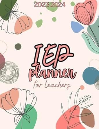 IEP planner 2023-2024: Organizer for Special Education Teacher (220 ...