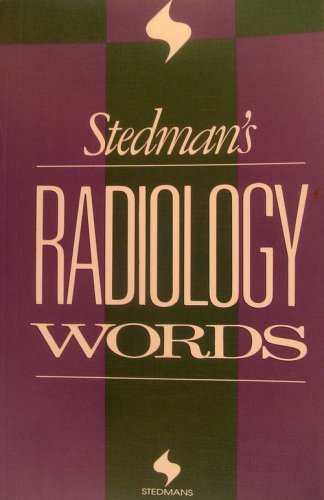 Stedman's Radiology Words (Stedman's Word Books): 9780683079401 ...