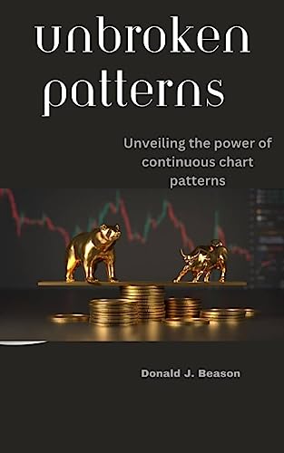Amazon.com: UNBROKEN PATTERNS: Unveiling the Power of Continuous Chart ...