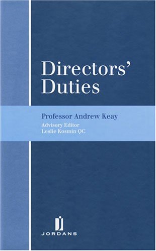 Directors' Duties: Keay, Andrew, Kosmin, Leslie: 9781846611490: Amazon ...