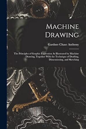 Buy Machine Drawing: The Principles of Graphic Expression As ...