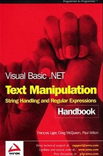 Visual Basic .NET Text Manipulation Handbook: String Handling and Regular Expressions: Paul ...