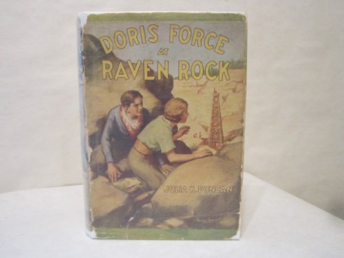 Doris Force at Raven Rock or Uncovering the Secret Oil Well.: Julia K ...