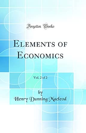 Amazon.com: Elements of Economics, Vol. 2 of 2 (Classic Reprint ...