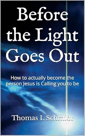 Amazon.com: Before the Light Goes Out: How to actually become the ...