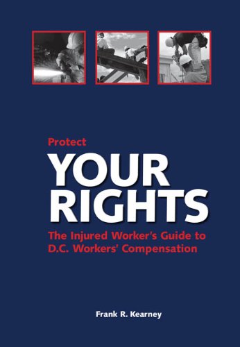 Protect Your Rights: The Injured Worker’s Guide to D.C. Workers ...