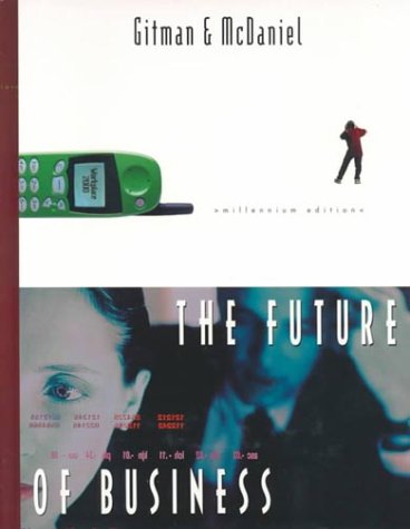 The Future of Business: Gitman, Lawrence J., McDaniel, Carl ...