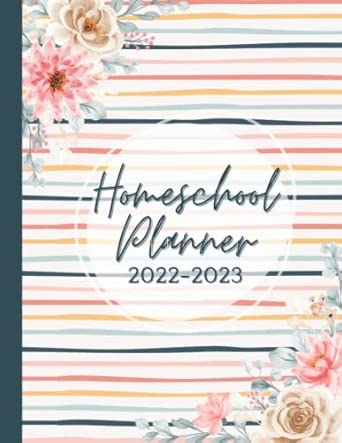 Homeschool Planner 2022-2023: Daily Weekly Lesson Planner Book For ...