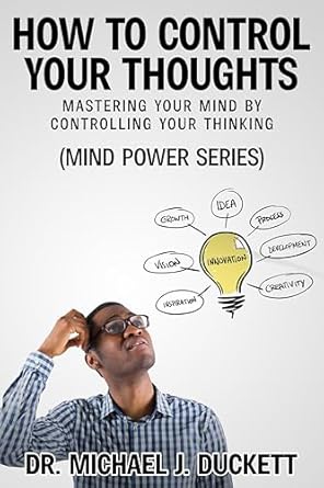 Amazon.com: How to Control Your Thoughts: Mastering Your Mind by ...