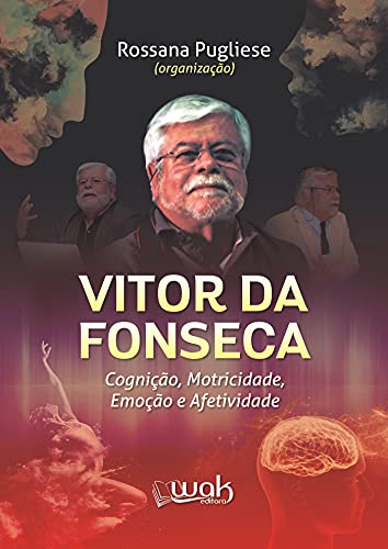 Amazon.co.jp: Vitor da Fonseca; Cognição, motricidade, emoção e ...