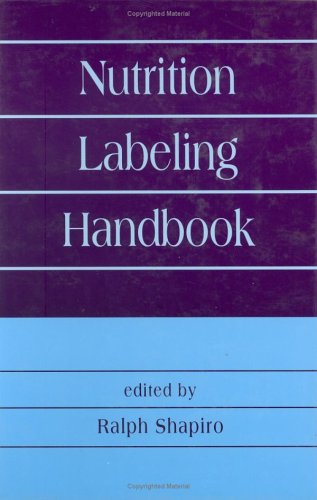 Nutrition Labeling Handbook (Food Science and Technology): Shapiro ...