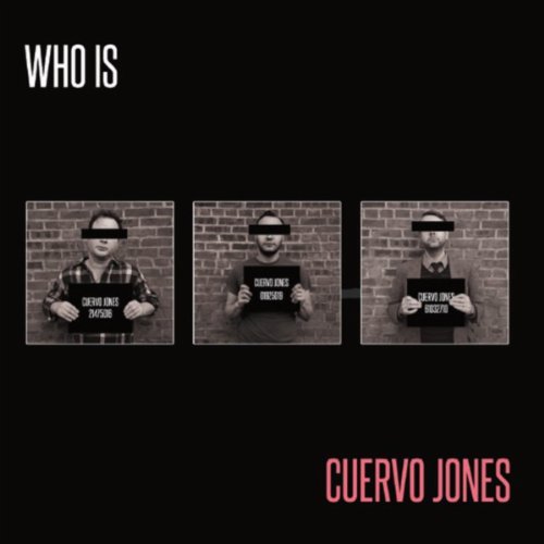 Amazon.com: Who Is Cuervo Jones : Cuervo Jones: Digital Music