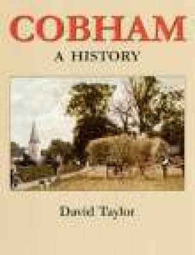 Cobham: A History: Amazon.co.uk: Taylor, David: 9781860772474: Books
