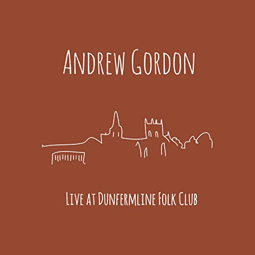 Play Live at Dunfermline Folk Club by Andrew Gordon on Amazon Music