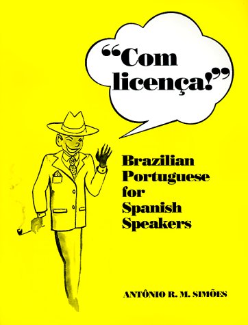 Com Licença!: Brazilian Portuguese for Spanish Speakers (Special ...