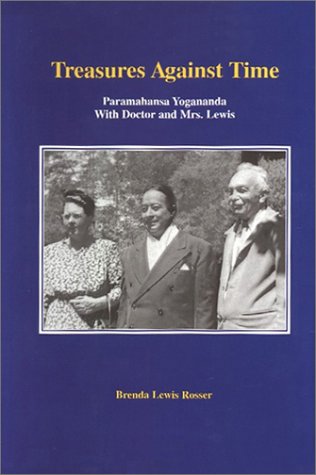 Treasures Against Time: Paramahansa Yogananda With Doctor and Mrs ...