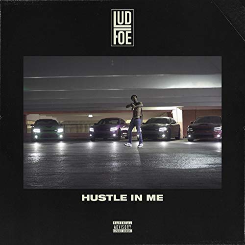 Écouter Hustle In Me par Lud Foe sur Amazon Music Unlimited