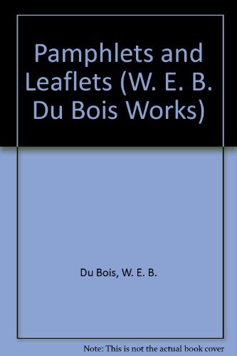 Pamphlets and Leaflets (W. E. B. Du Bois Works): Amazon.co.uk: Du Bois ...