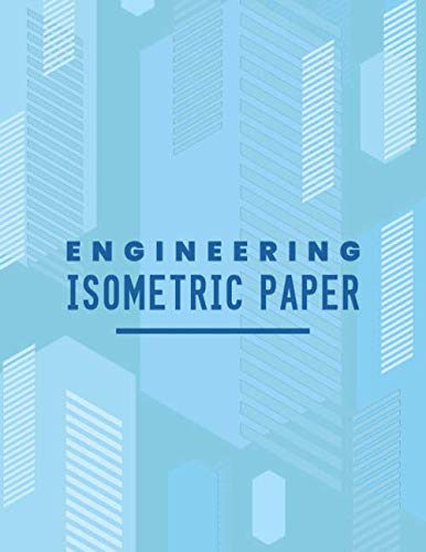Engineering Isometric Paper: Isometric Graph Paper; Isometric Grid ...