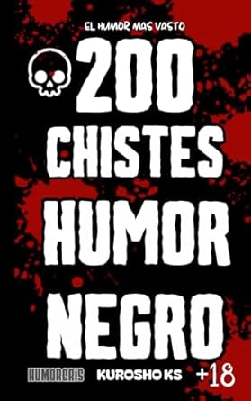 Amazon.com: 200 Chistes De HUMOR NEGRO: El Humor Mas VASTO (Spanish ...